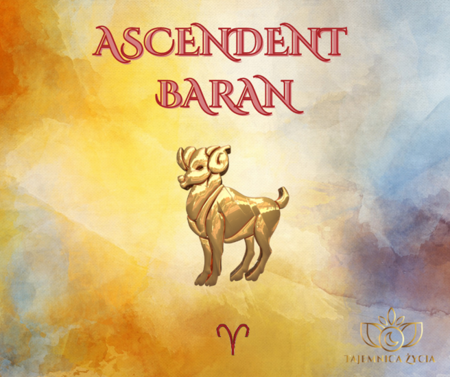 ASCENDENT W ZNAKU BARANA – Blog – Tajemnica Życia